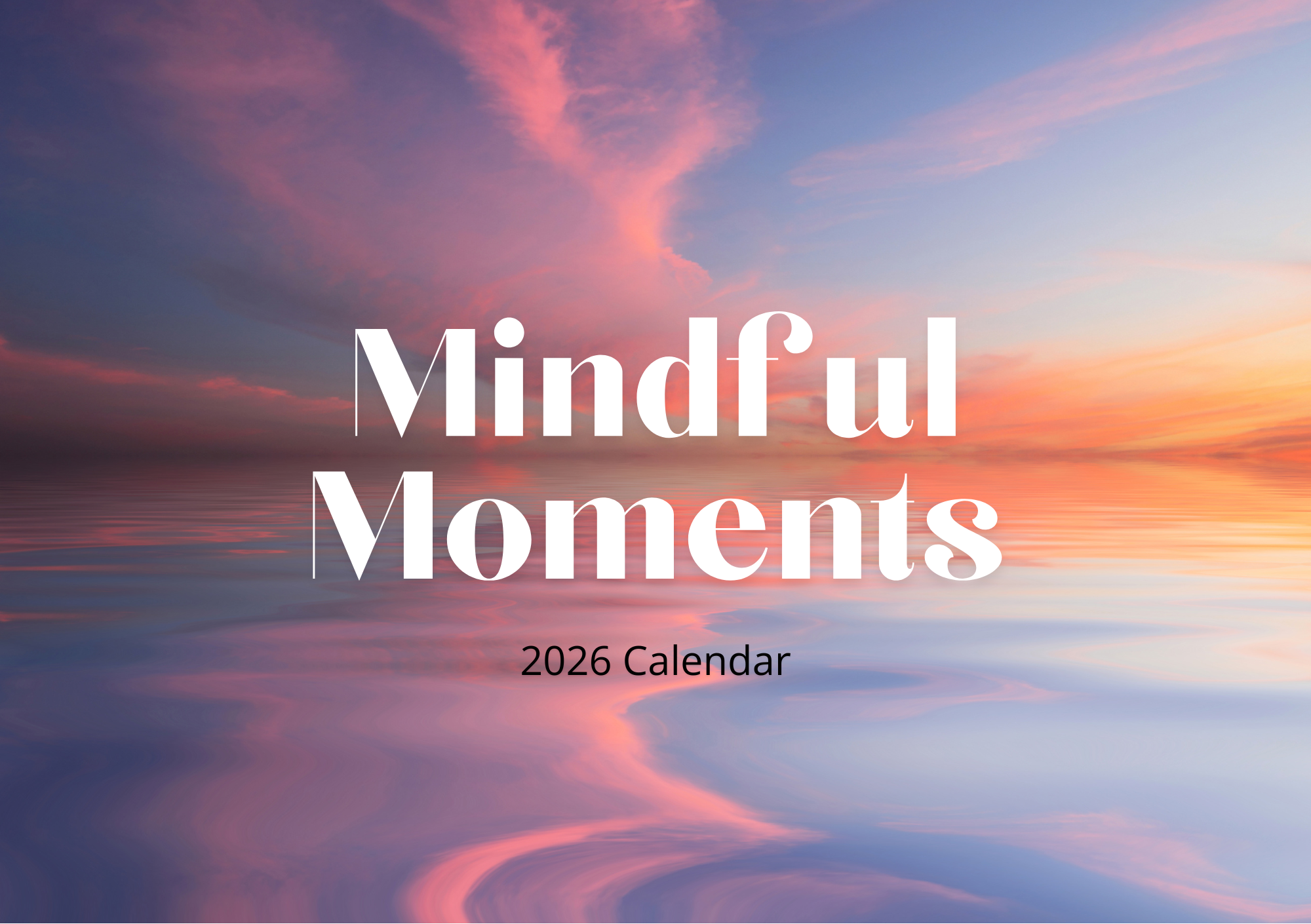 Mindful Moments 2026 Calendars- A Year Of Gentle Reminders - Mellow Melon
